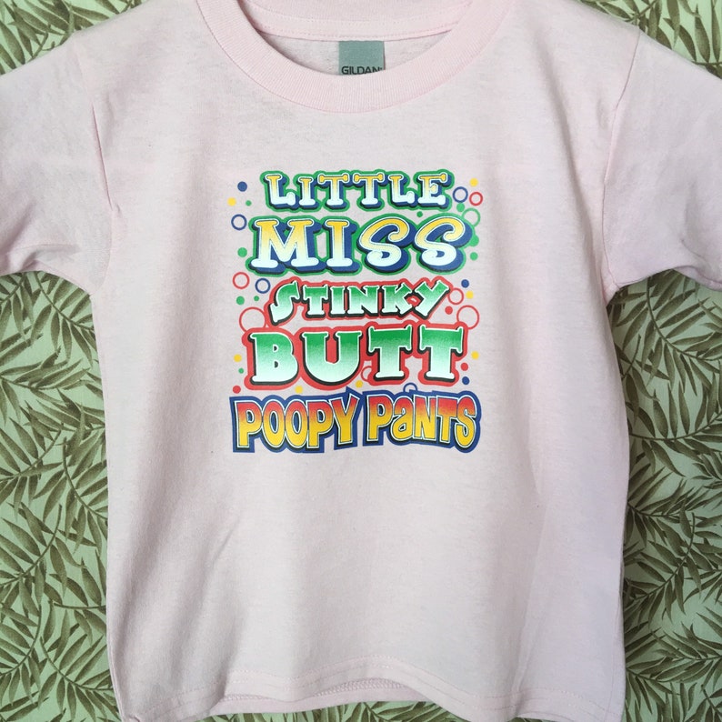 Little Miss Stinky Butt Poopy Pants T Shirt Toddler Infant - Etsy France