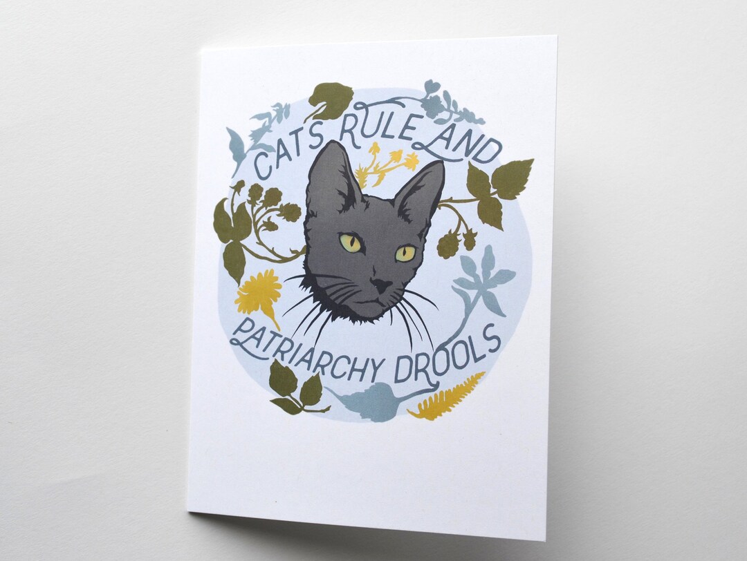 Valentines Day Card: Cats Rule and Patriarchy Drools, Feminist ...