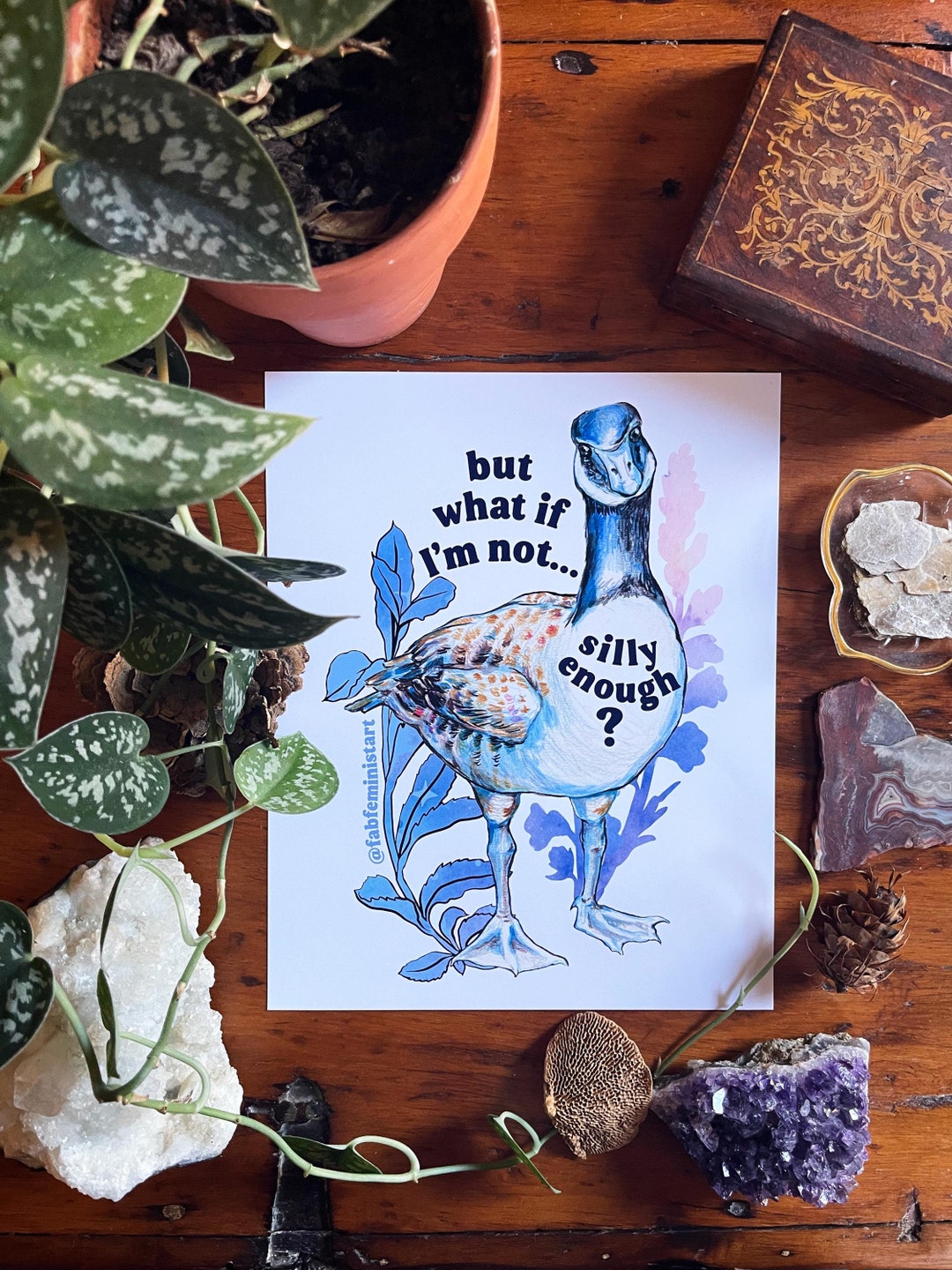 Funny Quote Art Print: but What If I'm Not Silly Enough, Silly Goose ...