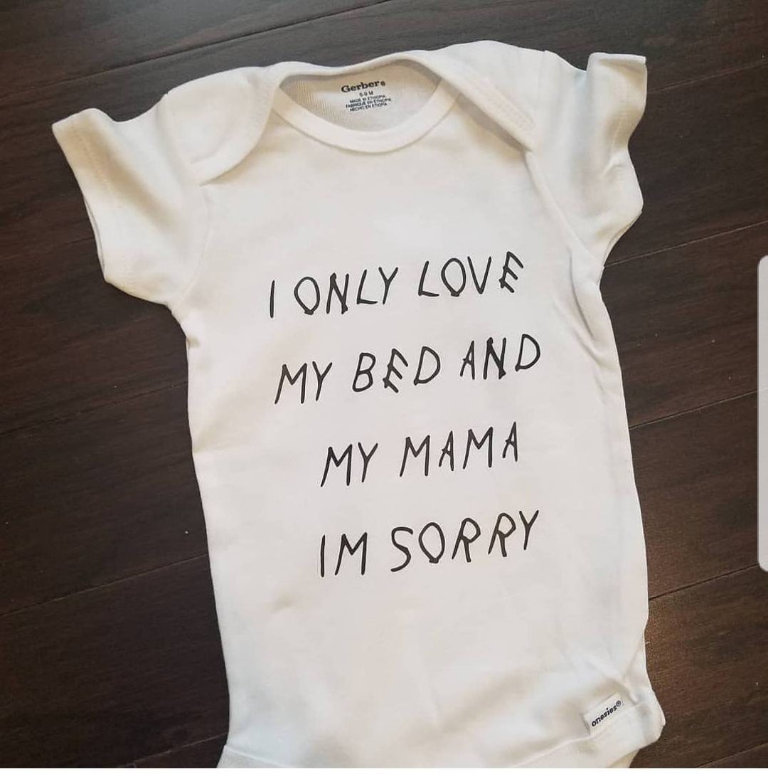 I Only Love My Bed and My Mama/ Drake Lyrics /music Onesie/ Hip Hop ...