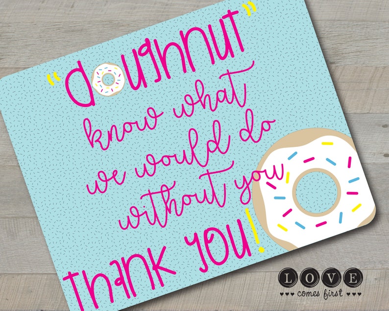 Doughnut Know What We Would Do Without You Printable INSTANT - Etsy