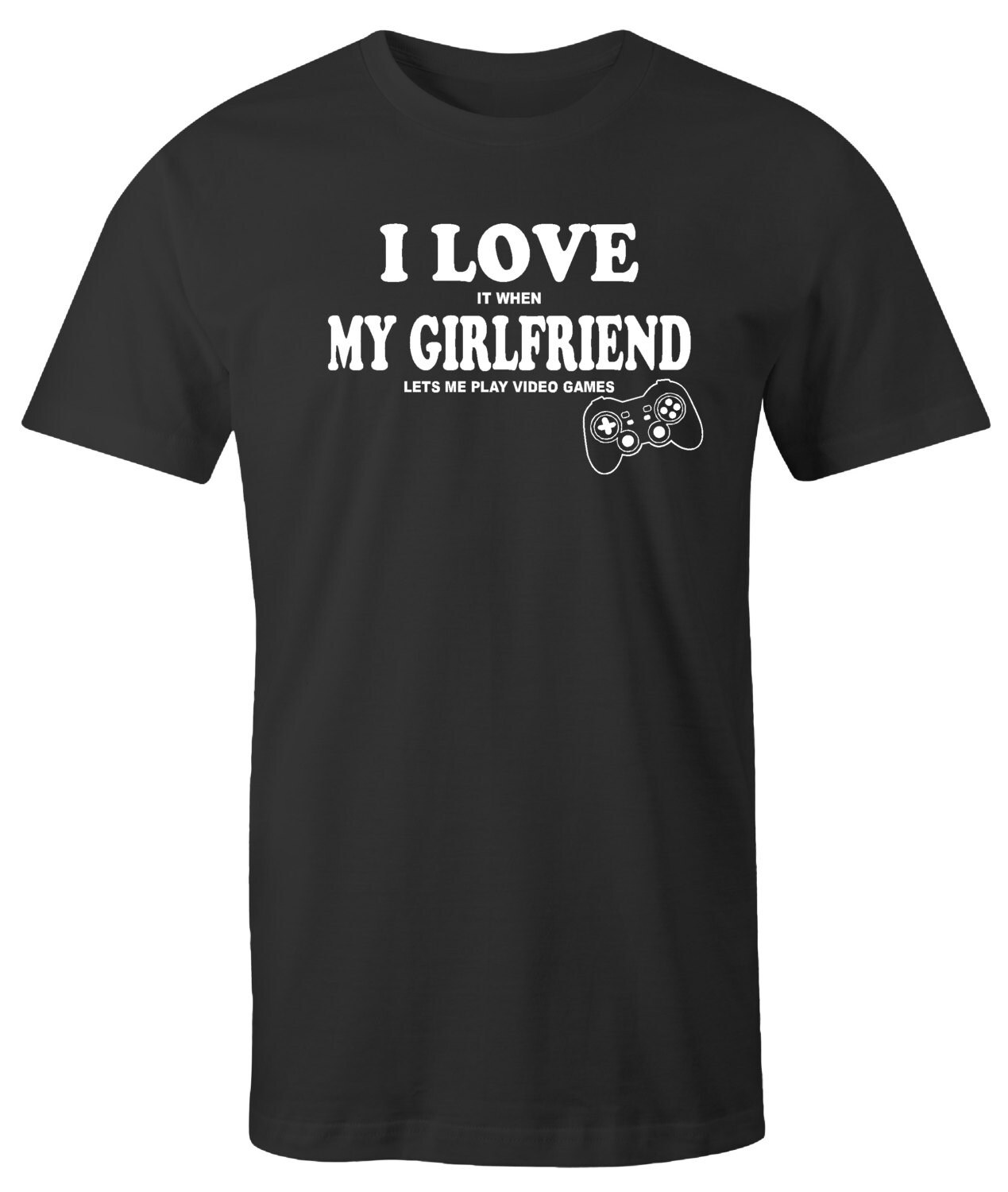 I Love It When My Girlfriend Lets Me Play Video Games | Etsy