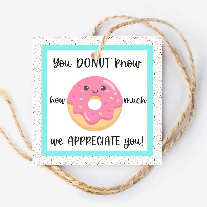 You Donut Know Printable, We Appreciate You, Volunteer Appreciation ...