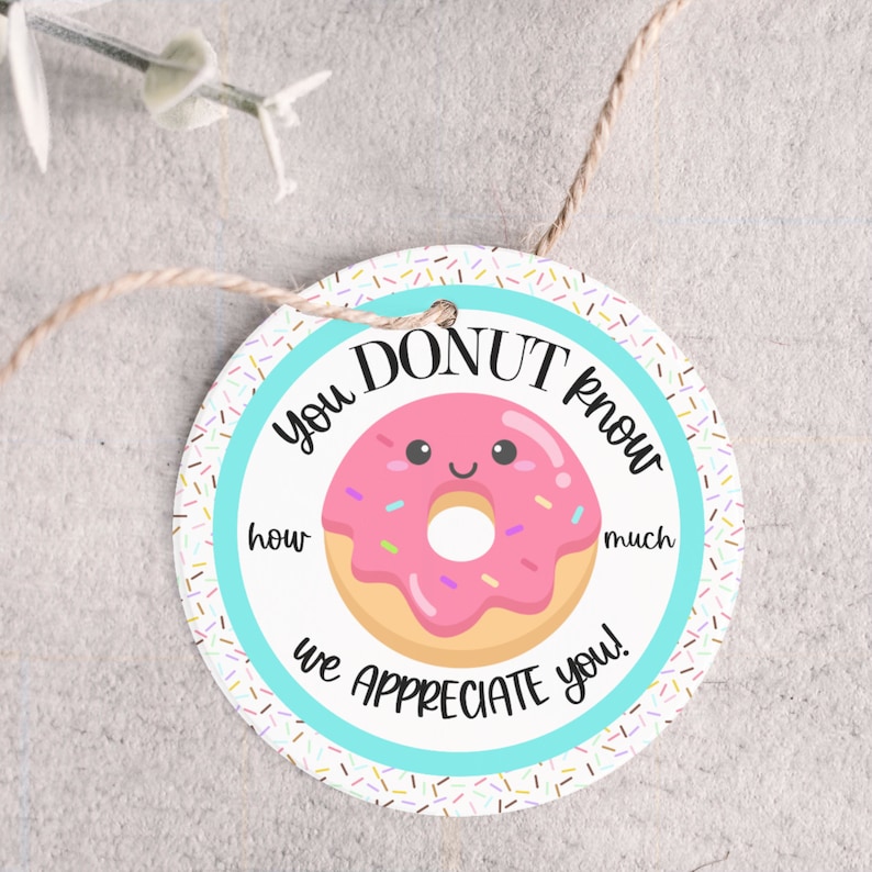 You Donut Know Printable, We Appreciate You, Volunteer Appreciation ...