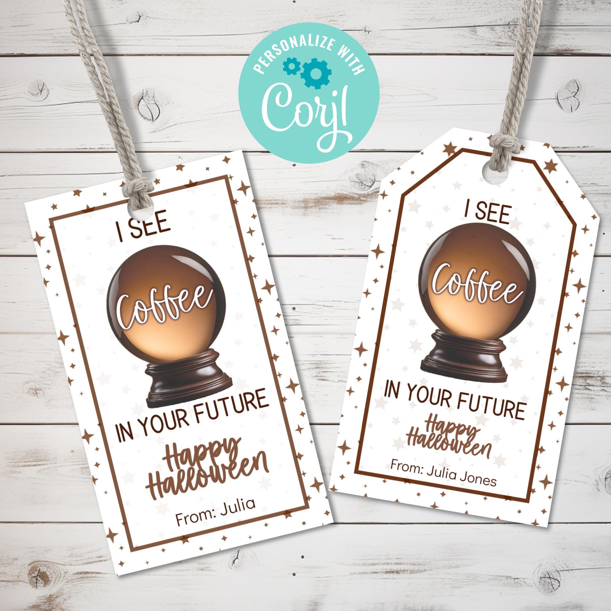 Crystal Ball Halloween Editable Gift Tags, I See Coffee in Your Future ...
