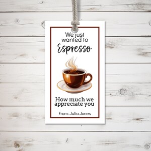 Coffee Editable Gift Tag, Printable Appreciation Tag, Espresso How Much ...