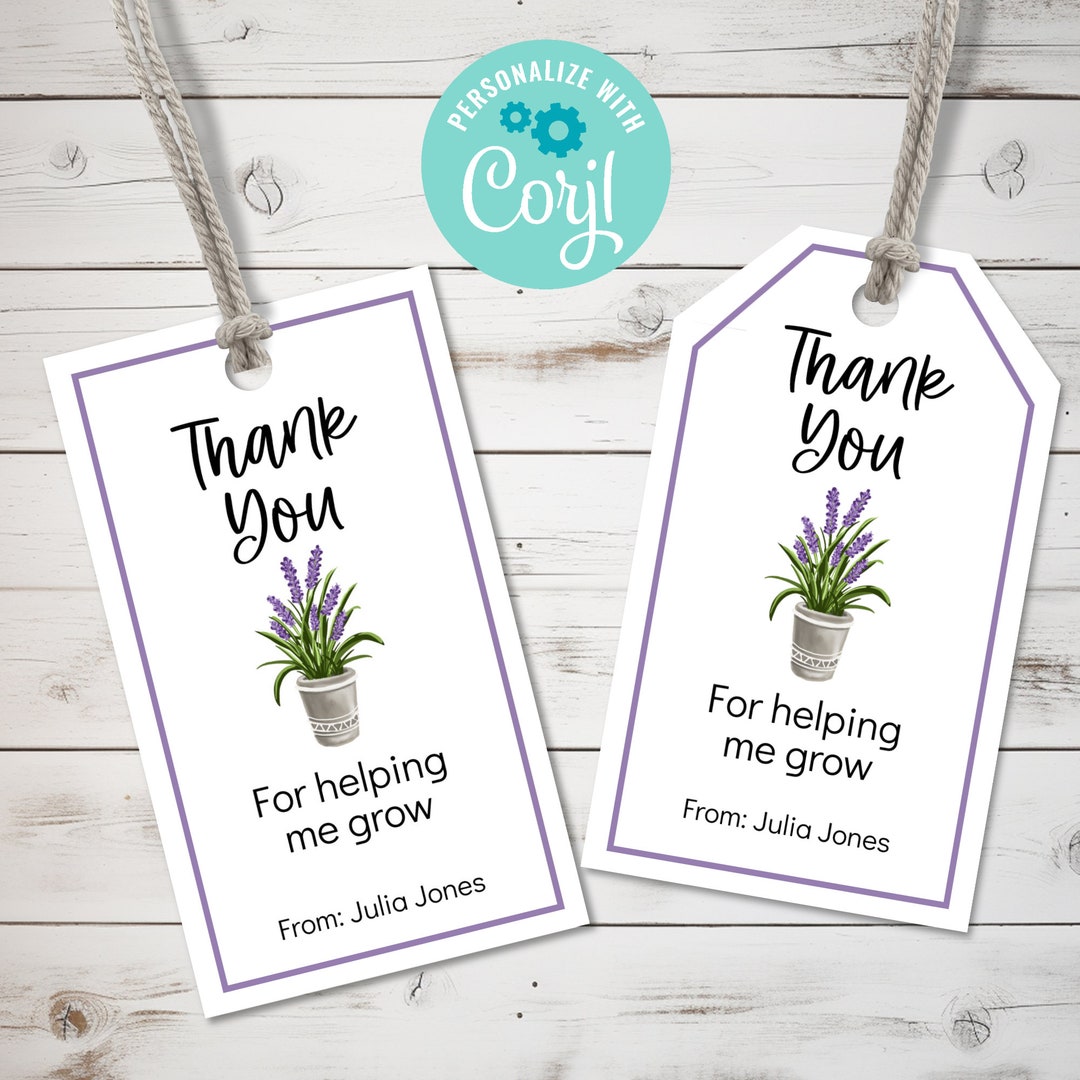 Thank You for Helping Me Grow Teacher Appreciation Editable Gift Tag ...
