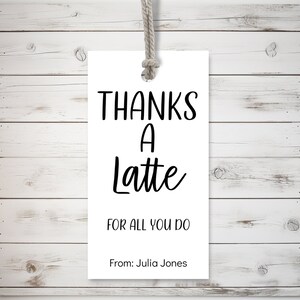 Thanks A Latte Editable Gift Tag Minimalist, Printable Appreciation Tag ...
