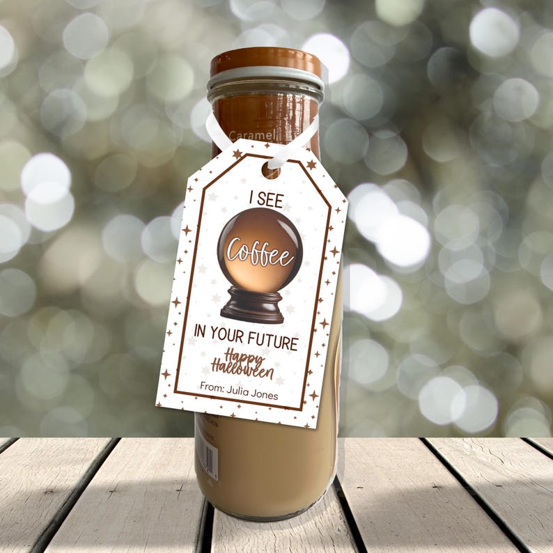 Crystal Ball Halloween Editable Gift Tags, I See Coffee in Your Future ...