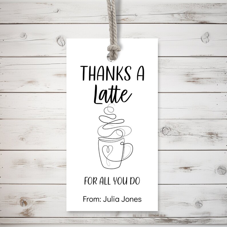 Thanks A Latte Editable Gift Tag Minimalist, Printable Appreciation Tag ...