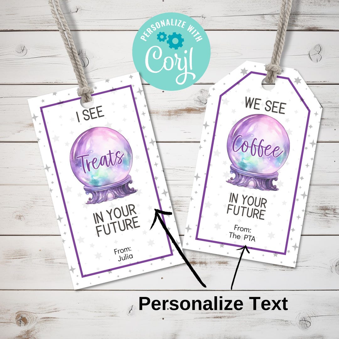 Crystal Ball Editable Gift Tags, I See Treats in Your Future, Printable ...