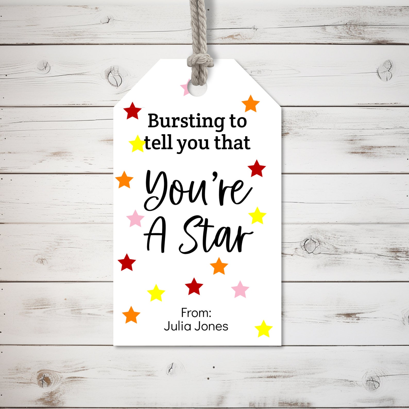 Bursting to Tell You That You're A Star Editable Tag, Printable ...