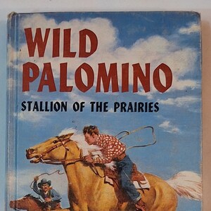 Vintage Book “wild Palomino, Stallion of the Prairies” by Stephen Holt ...