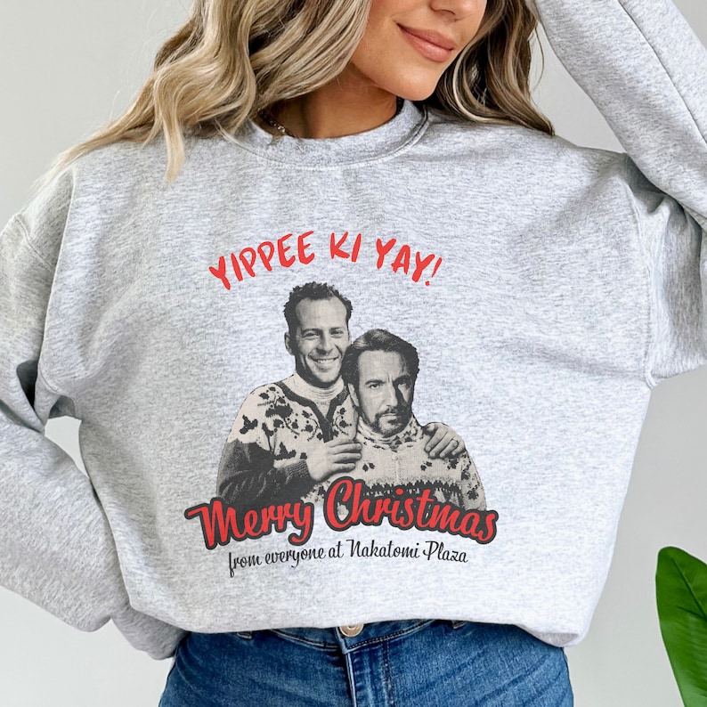 Die Hard Yippee Ki Yay Bruce Willis Nakatomi Plaza Funny Christmas Sweatshirt Hoodie Crewneck ...