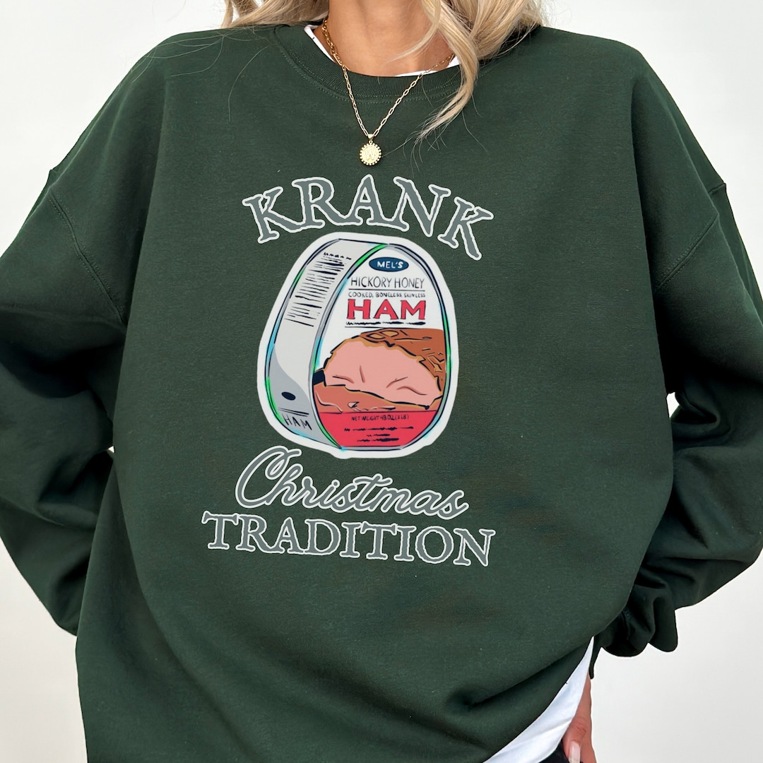 Christmas With the Kranks Canned Ham Tradition Crewneck Sweatshirt ...