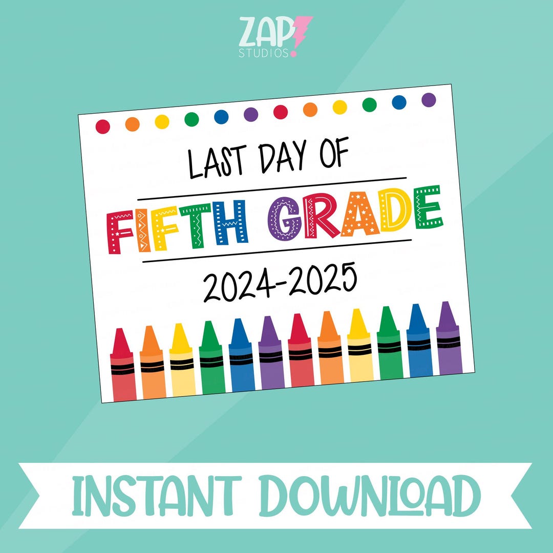 Printable Last Day of Fifth Grade Sign, Last Day of School Printable ...