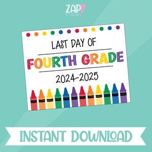 Printable Last Day of Fourth Grade Sign, Last Day of School Printable ...
