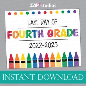 Printable Last Day of Fourth Grade Sign, Last Day of School Printable ...