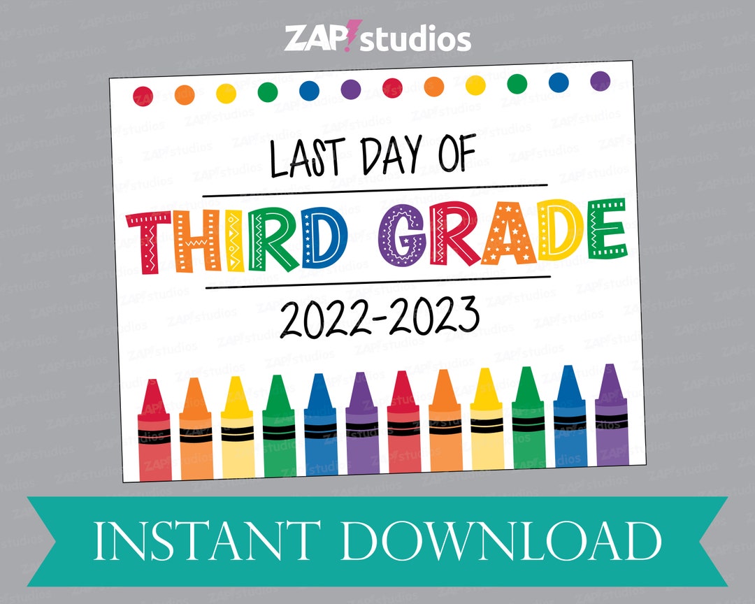 Printable Last Day of Third Grade Sign, Last Day of School Printable ...