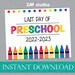 Printable Last Day of Preschool Sign, Last Day of School Printable ...