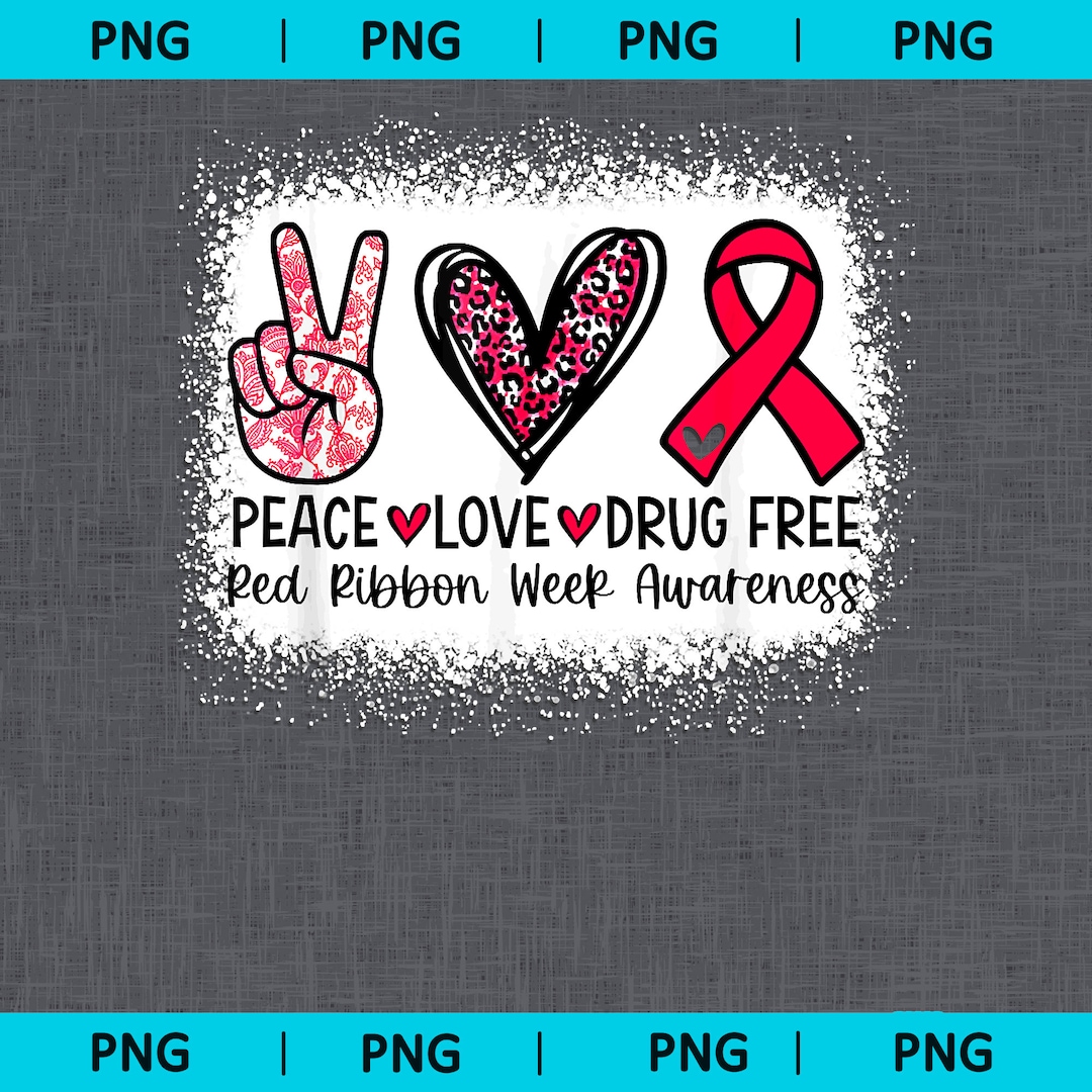 Peace Love Drug Free Png Red Ribbon Week Png Say No to Drug - Etsy