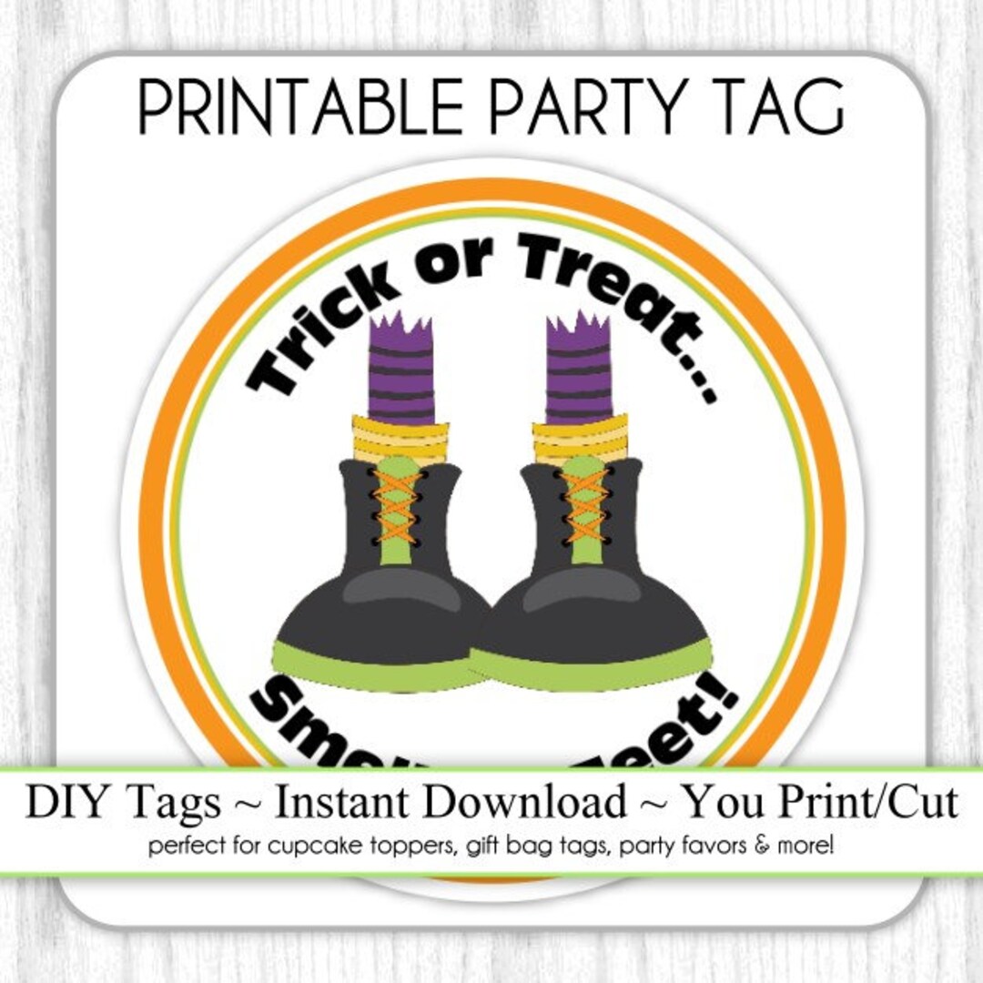 Halloween Printable Tags, Trick or Treat Tags, Smell My Feet, DIY Party ...
