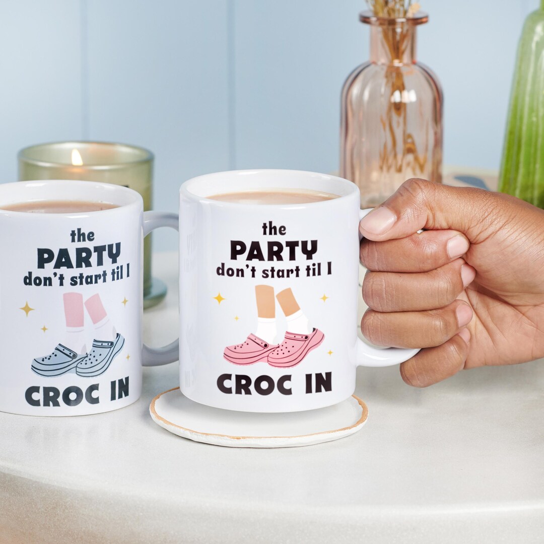 Personalised Funny "the Party Don't Start" Croc Shoe Mug - Humorous ...