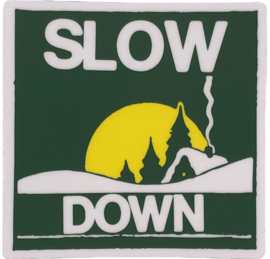Slow Down Sticker - Etsy