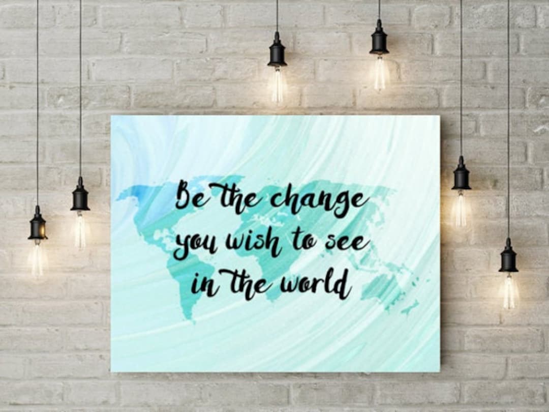 Inspirational Quote Poster Be the Change Poster Inspirational Wall Art ...