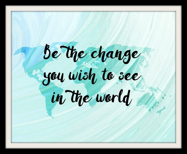 Be the Change Inspirational Art Print Motivating Wall Art - Etsy