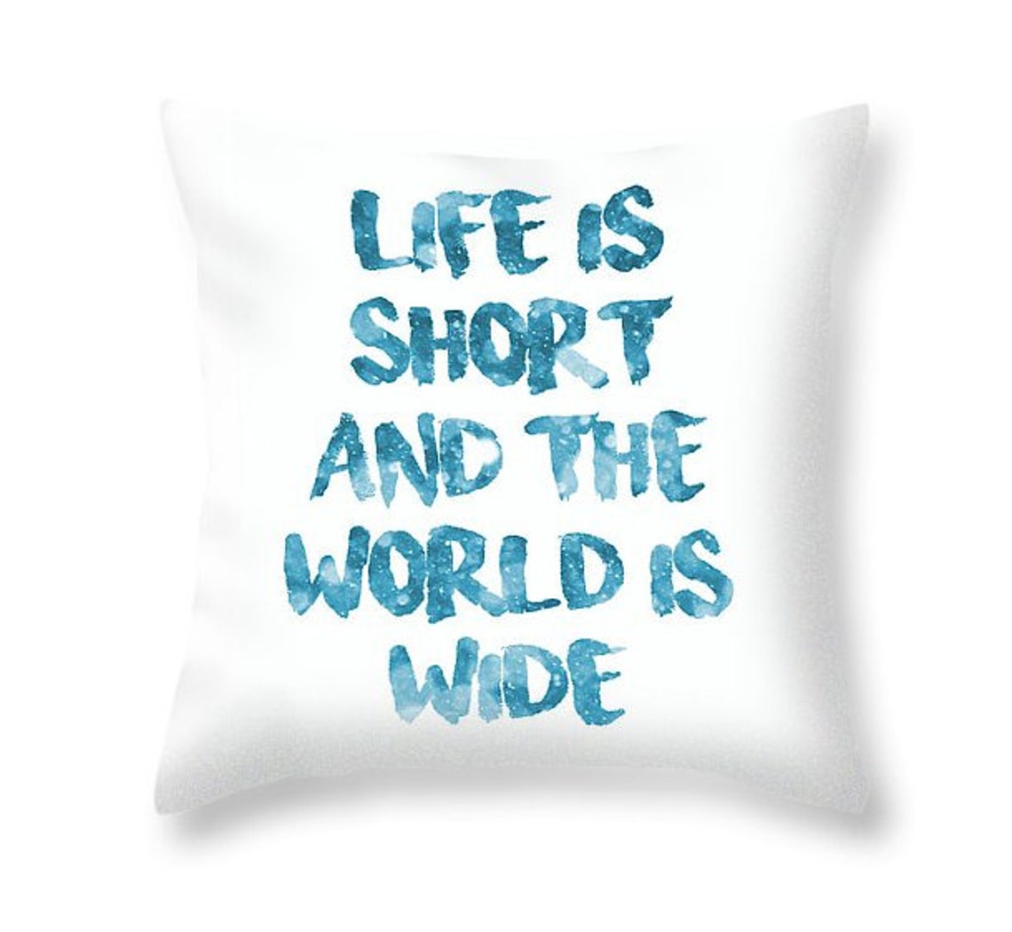 Life is Short Quote Pillows With Quotes - Beach Pillows Travel Quote ...