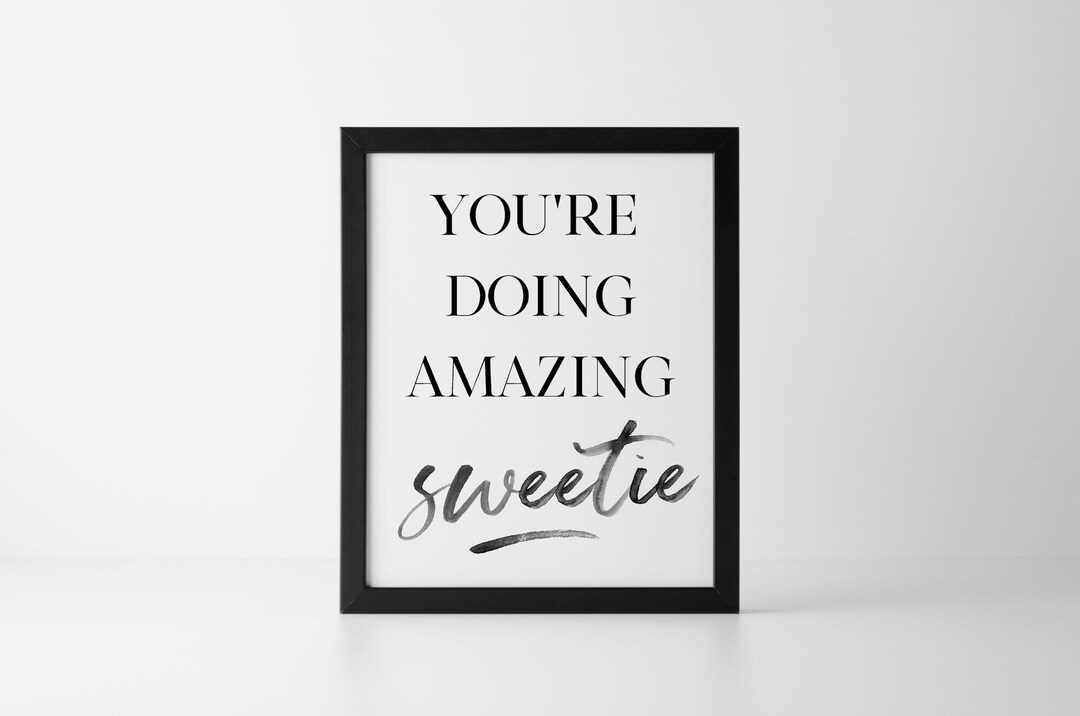 You're Doing Amazing Sweetie Instant Download Printable Art Funny Quote ...