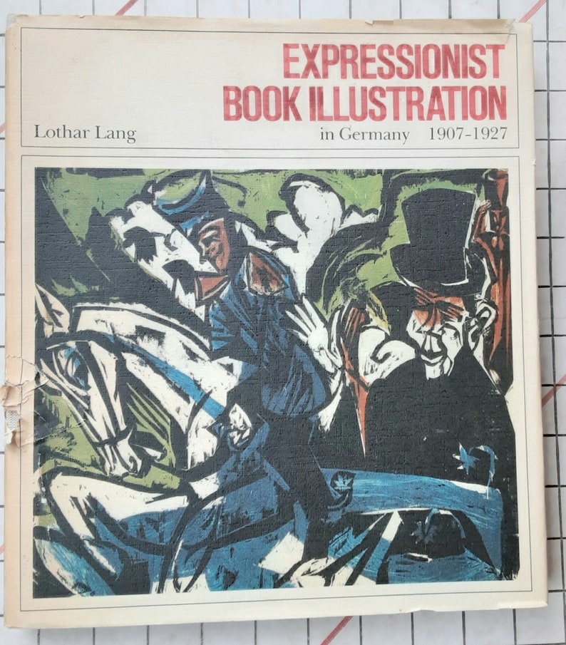 Expressionist Book Illustration Germany 1907 1927 by Lothar Lang 1st US ...