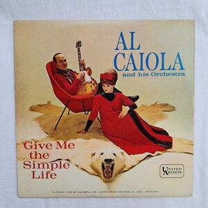 Al Caiola Vinyl Record Give Me the Simple Life With MCM Cover Exotica ...
