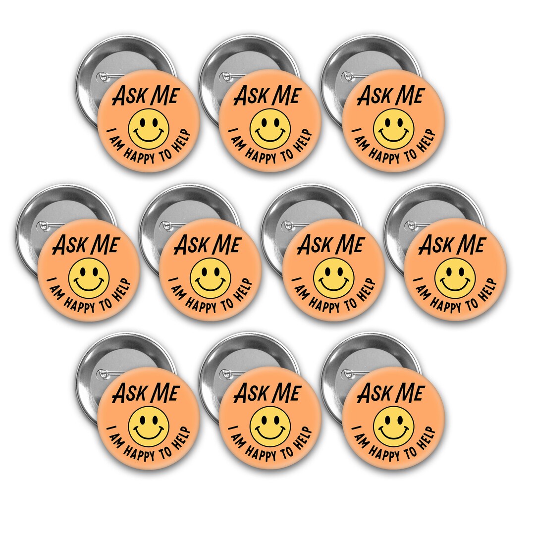 Ask Me I'm Happy to Help Buttons - Orange Pinback Badges - Set of 10 - Etsy