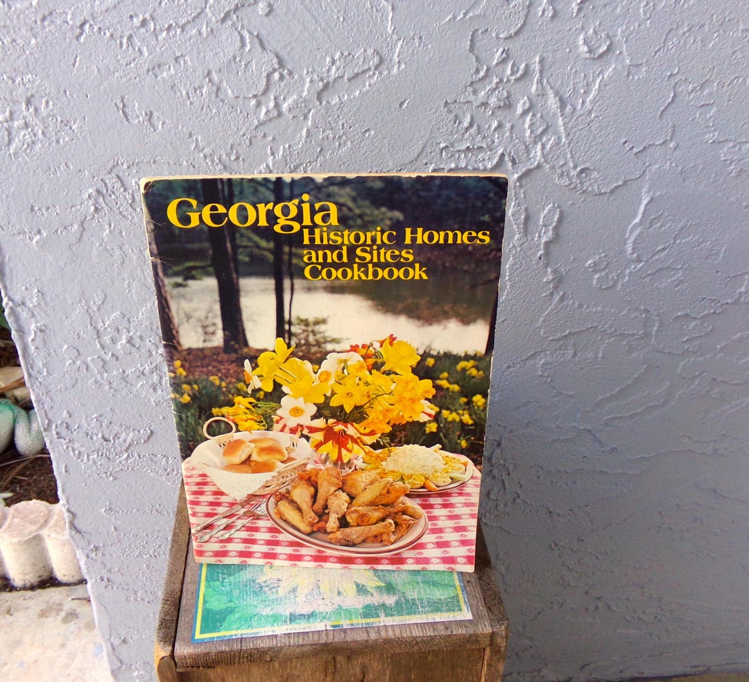 Georgia Historic Homes and Sites Cookbook, Georgia Cookbook, Georgia ...