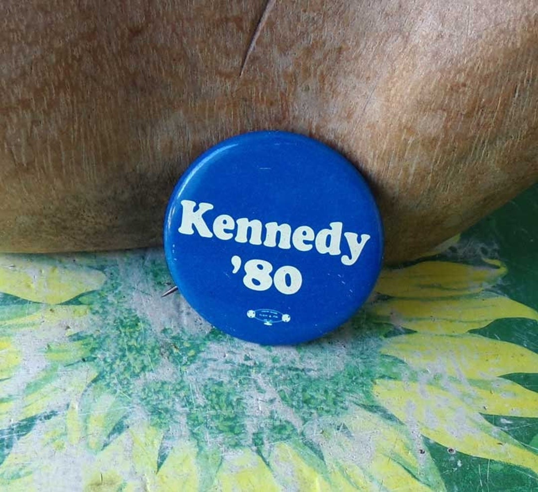 Kennedy Campaign Pinback Button, Kennedy '80 Button, Ted Kennedy Button ...