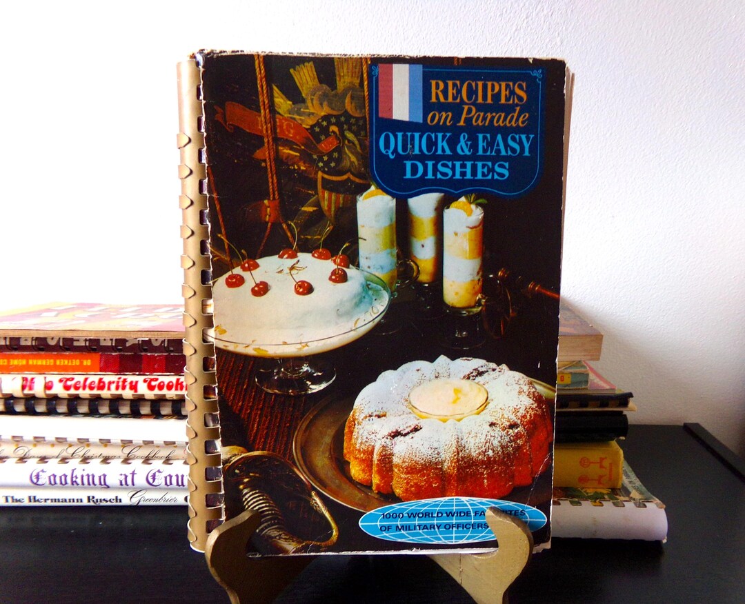 Recipes on Parade Quick and Easy Dishes Military Officer's Wives ...