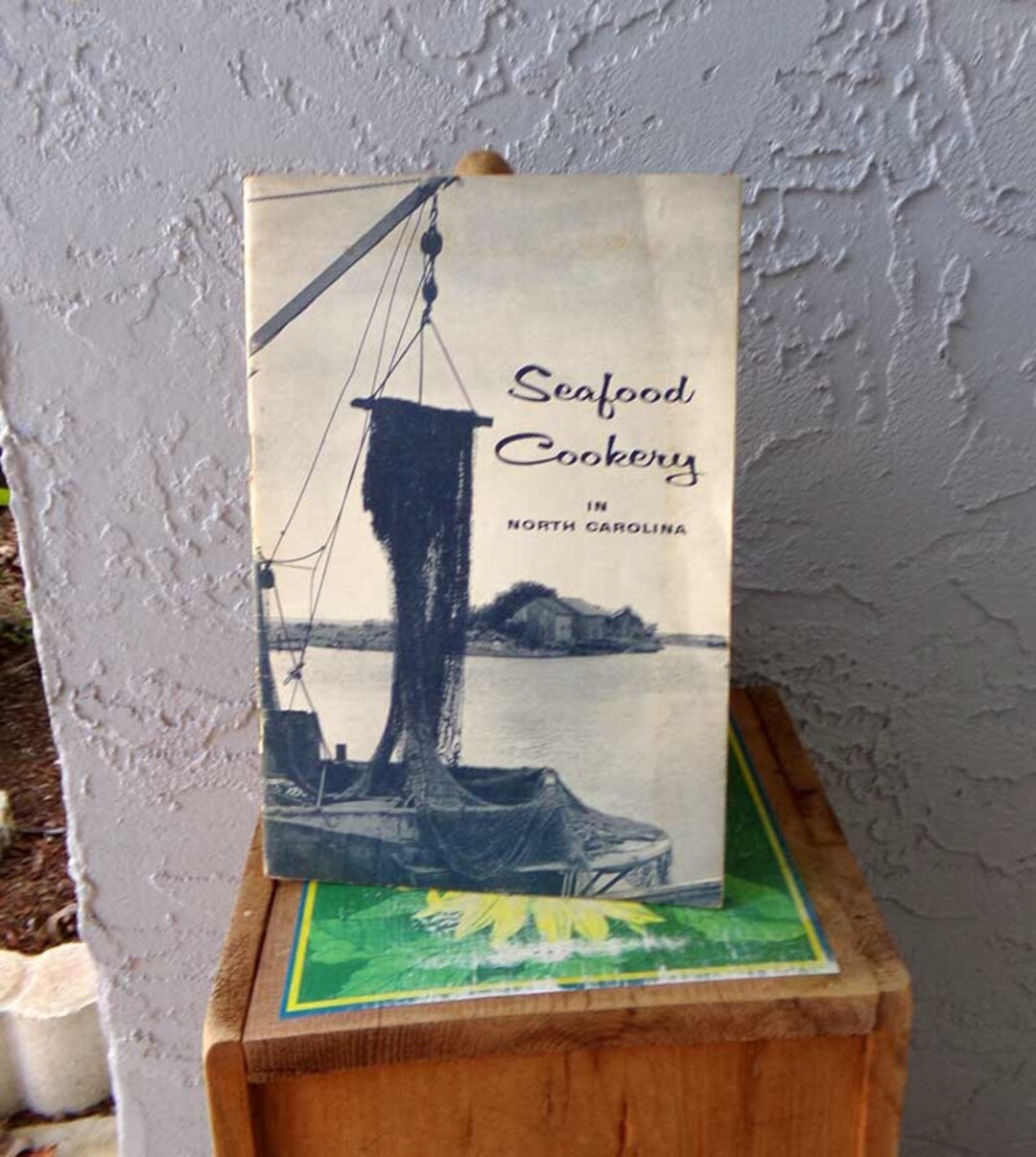 Seafood Cookery in North Carolina 1960 Cookbook, Seafood Cookbook ...
