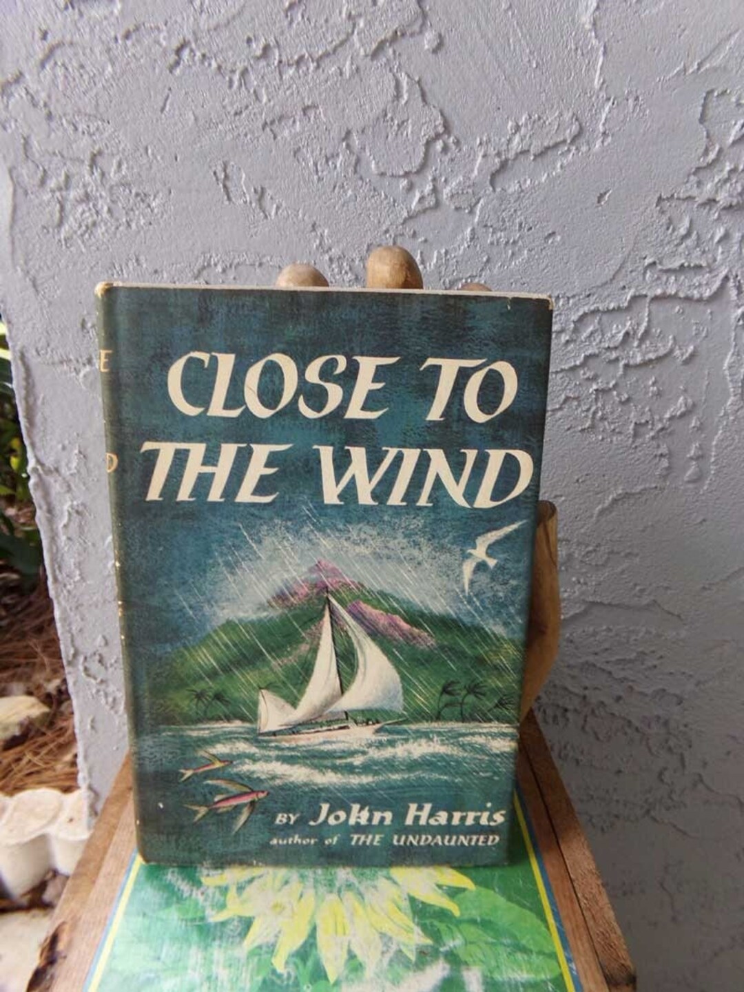Close to the Wind by John Harris 1956, Vintage Book, Summer Read ...