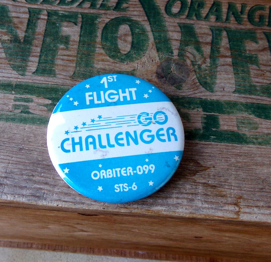 Challenger Space Shuttle Pin Back Button, STS-6 Orbiter-099 1st Flight ...