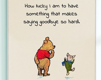 Winnie the Pooh Quote PRINT how Lucky Am I to Have - Etsy
