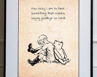 Winnie the Pooh Quote PRINT how Lucky Am I to Have - Etsy