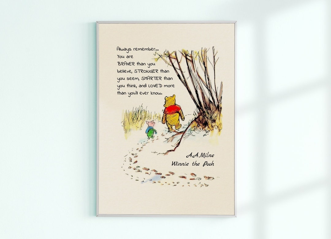 Always Remember... You Are BRAVER Than You Believe, Stronger...smarter ...