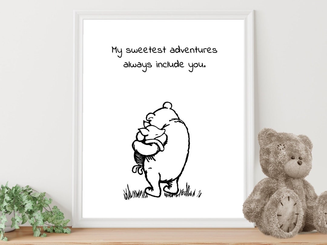 My Sweetest Adventures Always Include You... Winnie the Pooh and Piglet ...