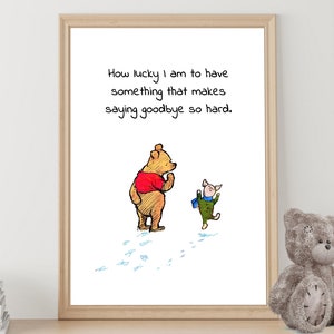 How Lucky I Am to Have Something That Makes Saying Goodbye so Hard ...