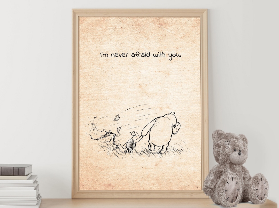 I’m Never Afraid With You ... Winnie the Pooh Quote Classic Poster ...