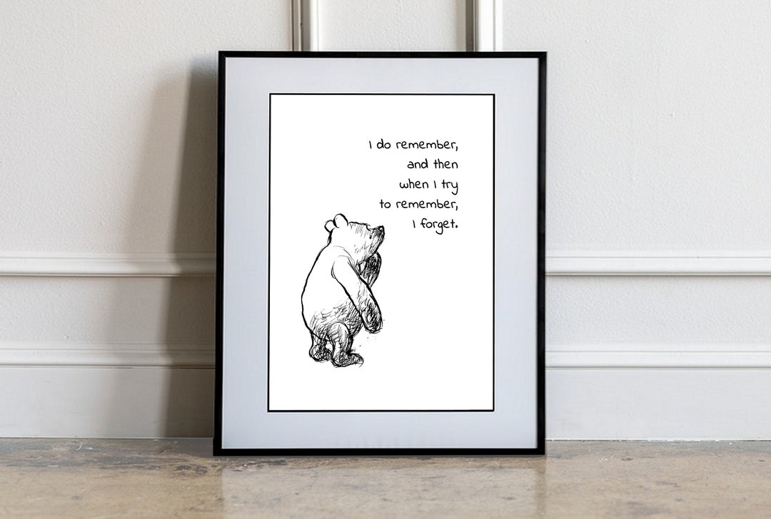 I Do Remember, and Then When I Try to Remember, I Forget.... Winnie the ...