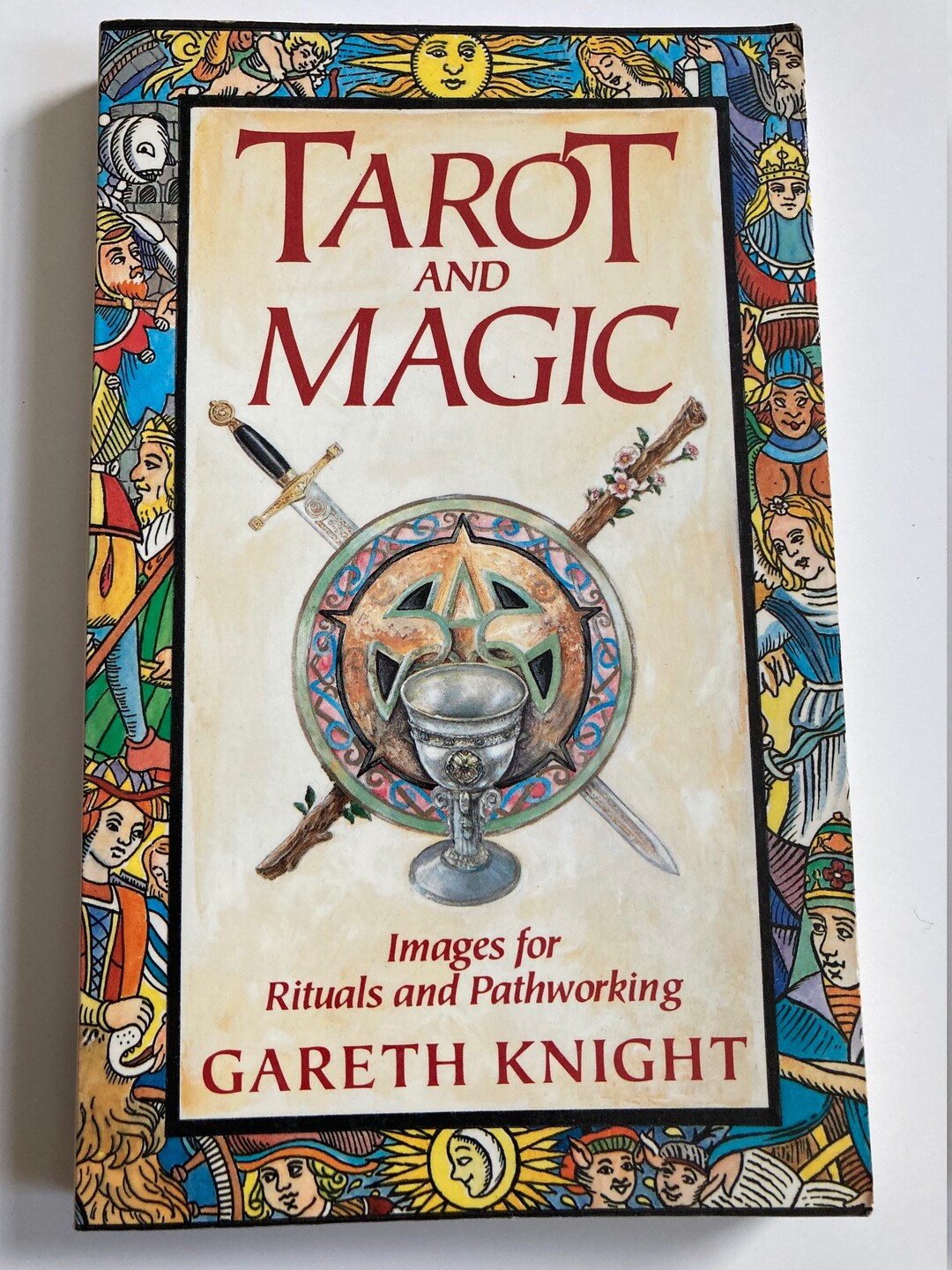 Tarot and Magic , Images for Ritual and Pathworking , Gareth Knight ...
