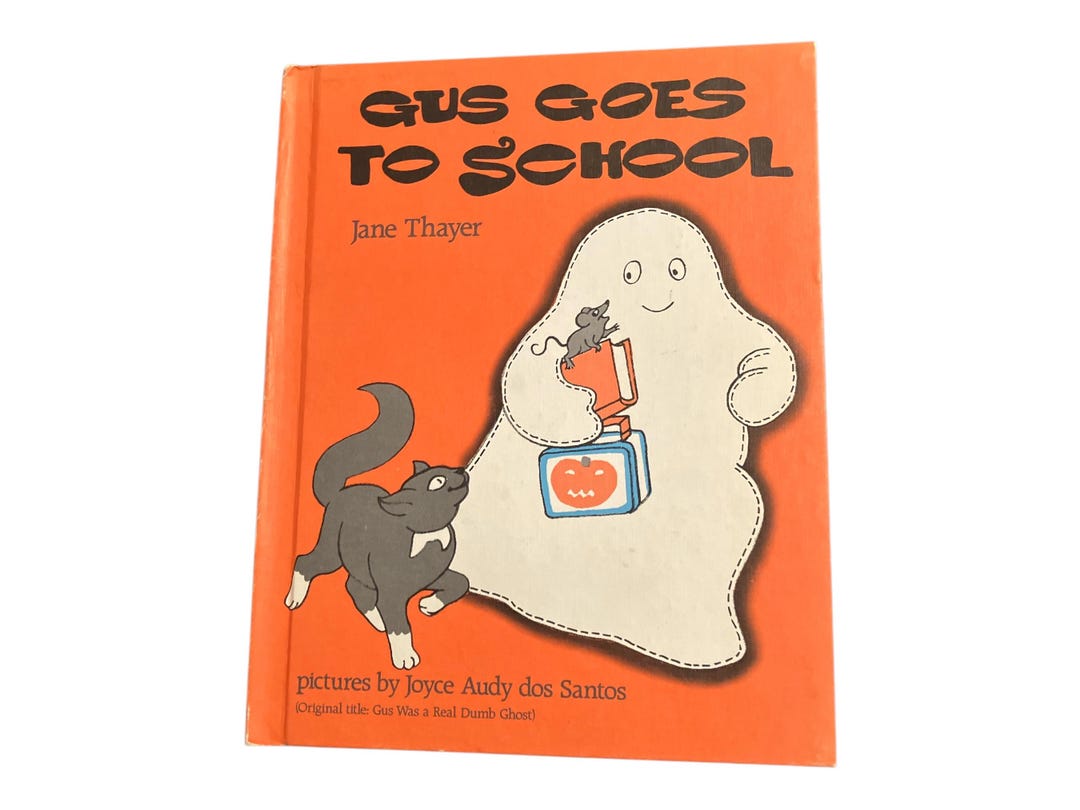 Gus , Goes to School , Ghost , Gus the Ghost , Jane Thayer , Hard Cover ...
